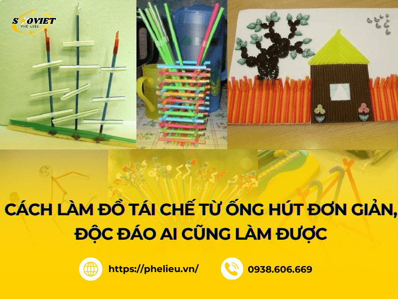 15+ cách làm đồ tái chế từ ống hút đơn giản, độc đáo